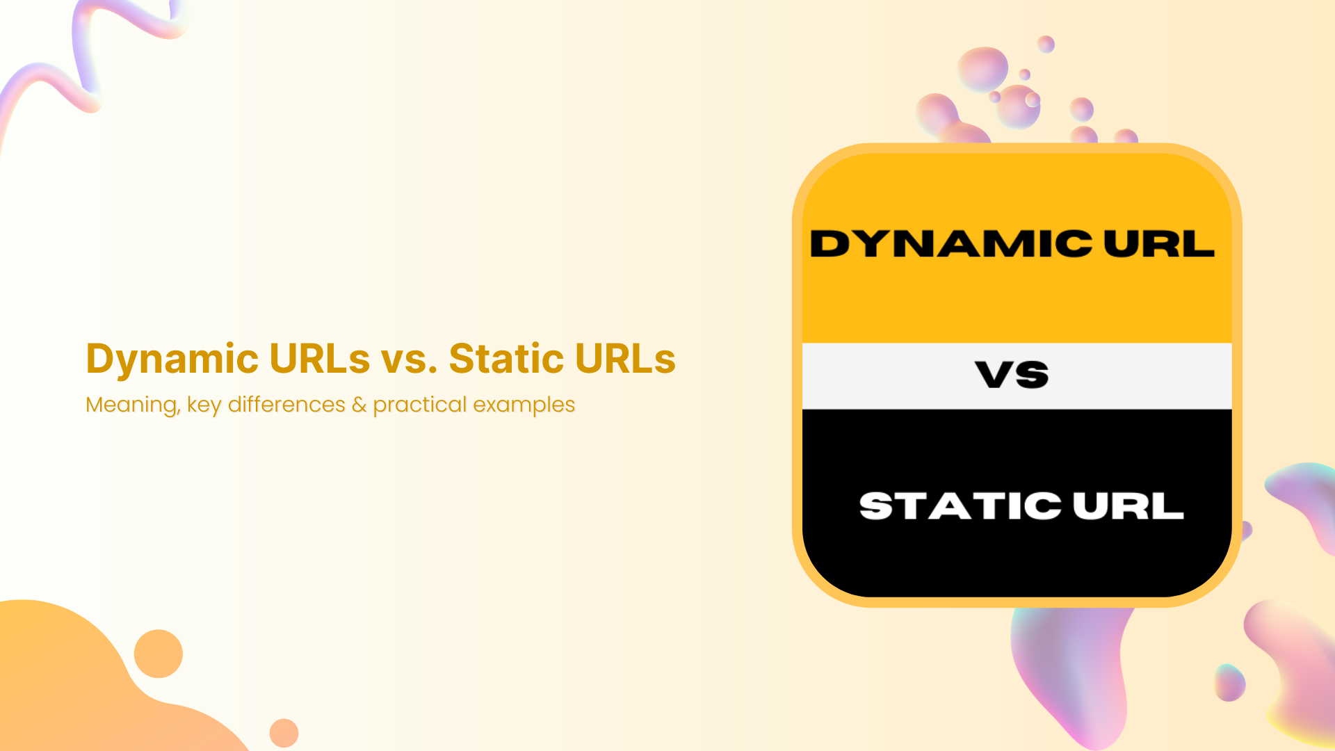 Dynamic URLs vs. Static URLs: Key differences & examples